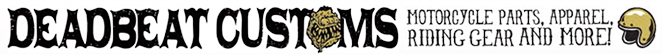Harley Davidson Parts, Motorcycle Helmets & Riding Gear - DeadbeatCustoms