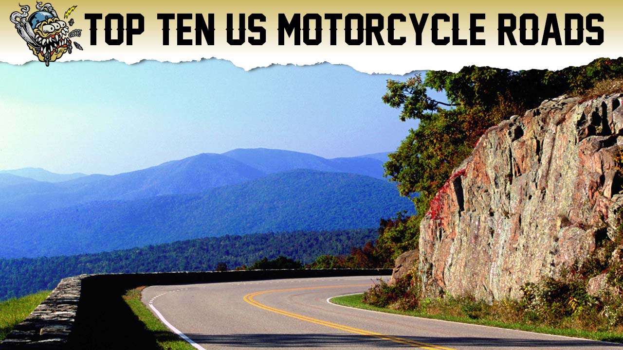 Top Ten US Motorcycle Roads - Deadbeat Customs