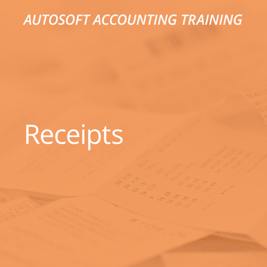 Autosoft Training: Receipts