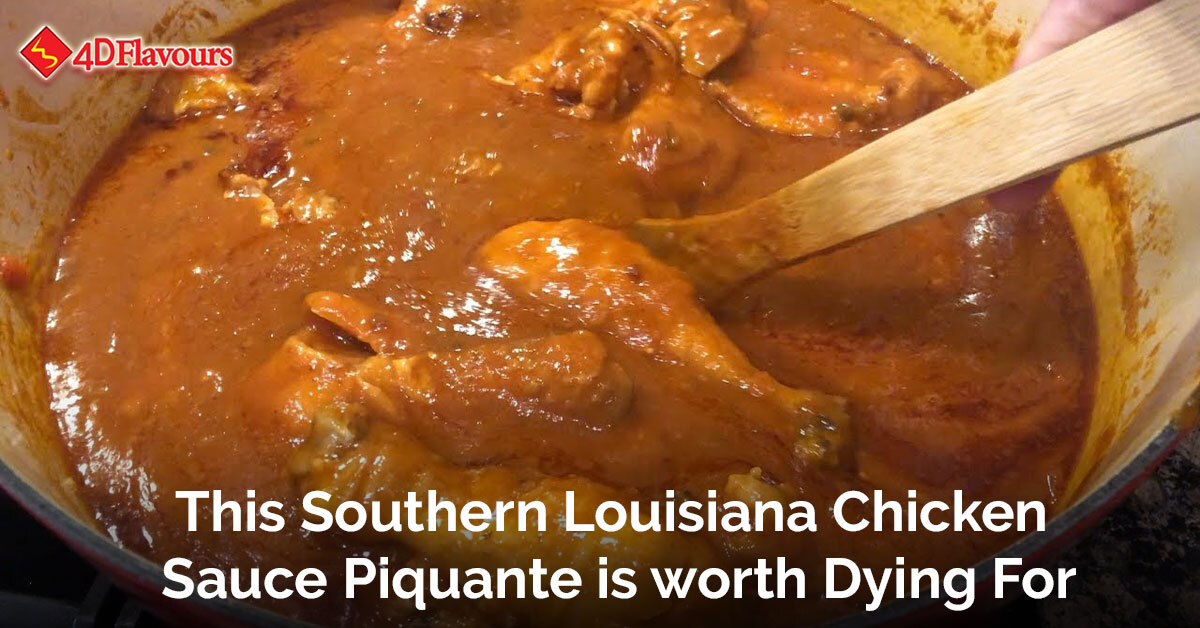 This Southern Louisiana Chicken Sauce Piquante is worth Dying For - 4D ...