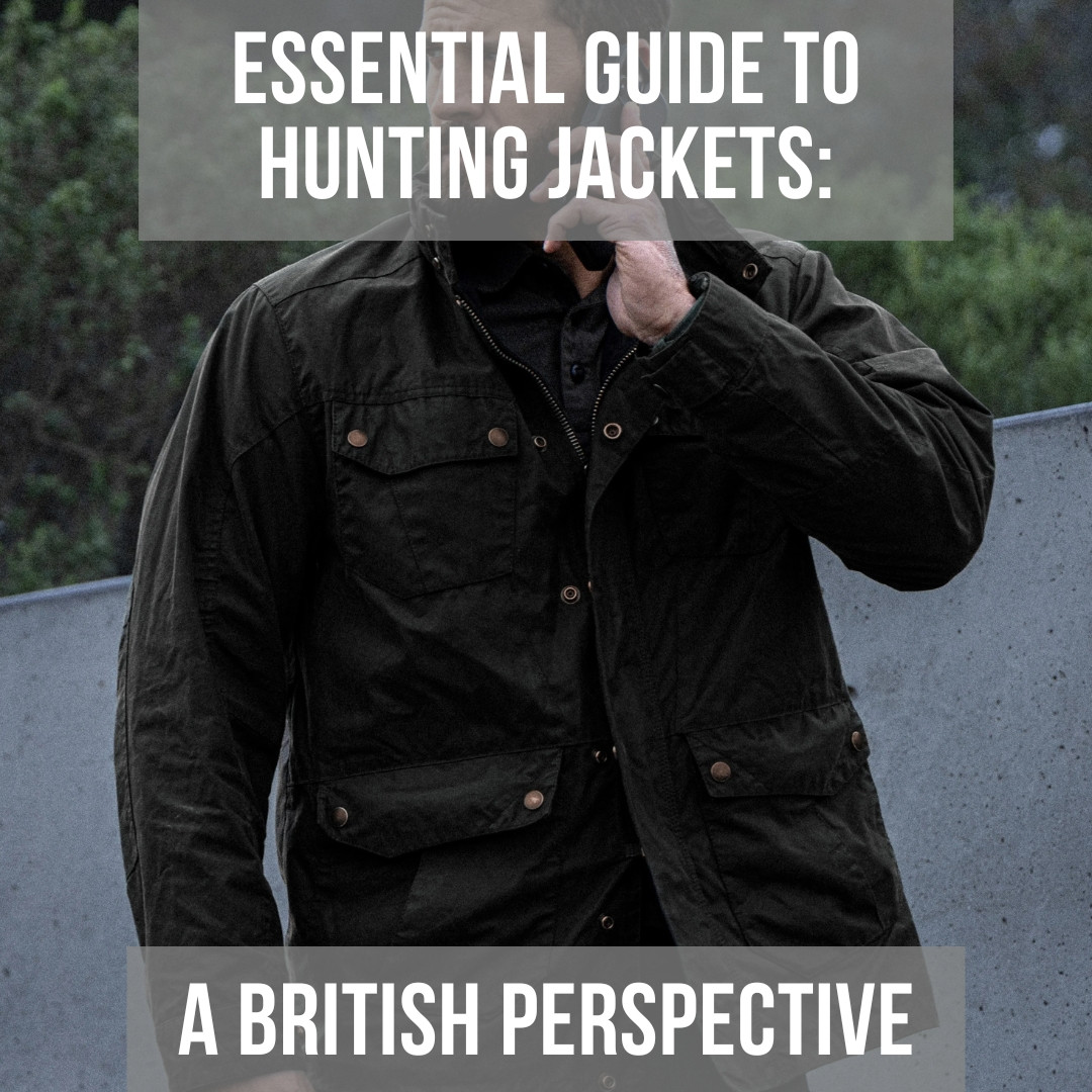 Essential Guide to Hunting Jackets: A British Perspective - Heinnie Haynes
