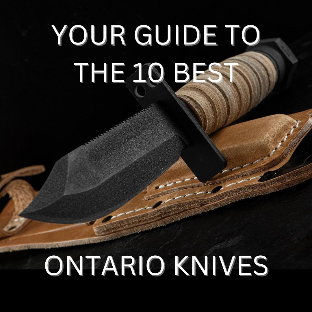 Your Guide to the 10 Best Ontario Knives - Heinnie Haynes