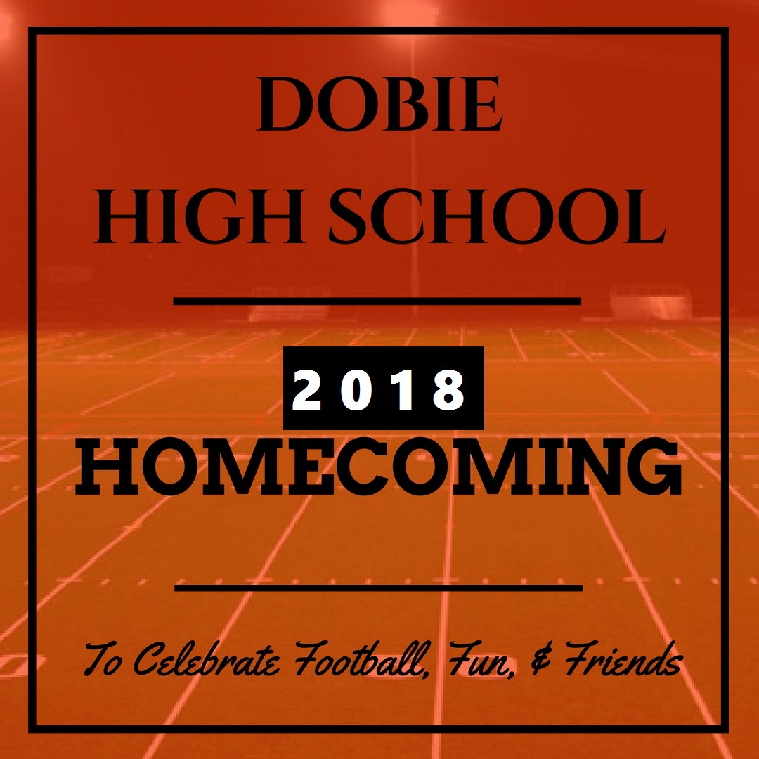 When is Dobie High School's Homecoming 2018 - Enchanted Florist Pasadena