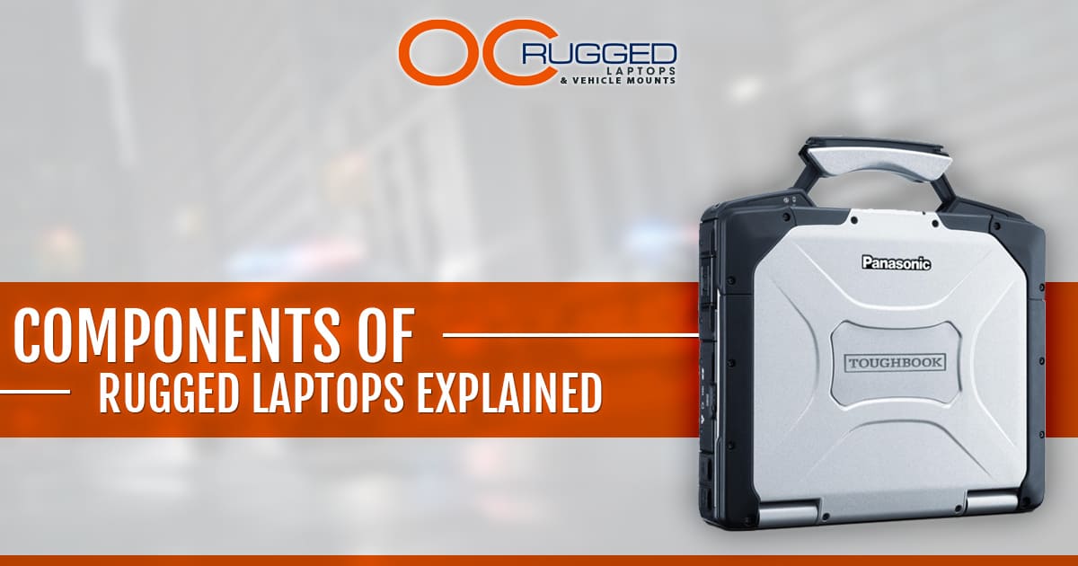 Rugged Laptops for On-the-Go Careers - OC Rugged Laptops