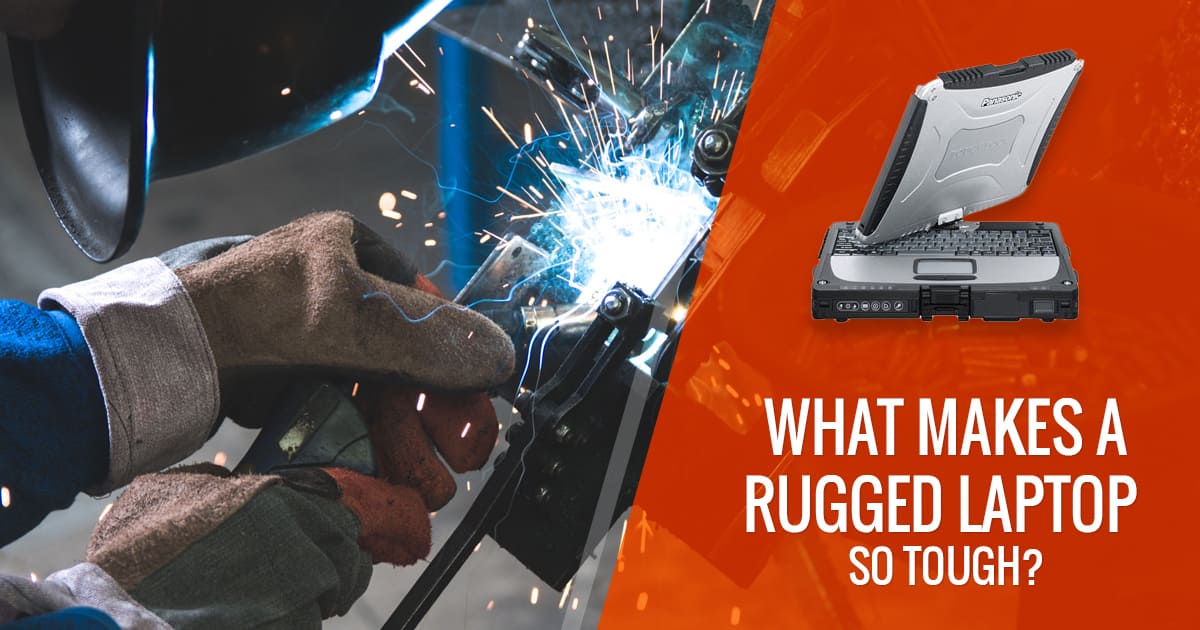 What Makes a Rugged Laptop So Tough? - OC Rugged Laptops