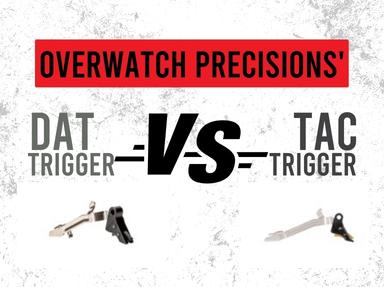 Overwatch Precision’s DAT vs. TAC Trigger - Overwatch Precision