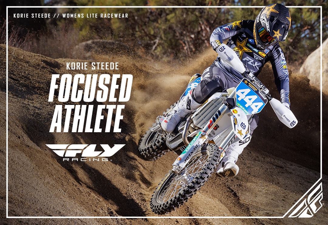Focused Athlete: Korie Steede - FLY Racing