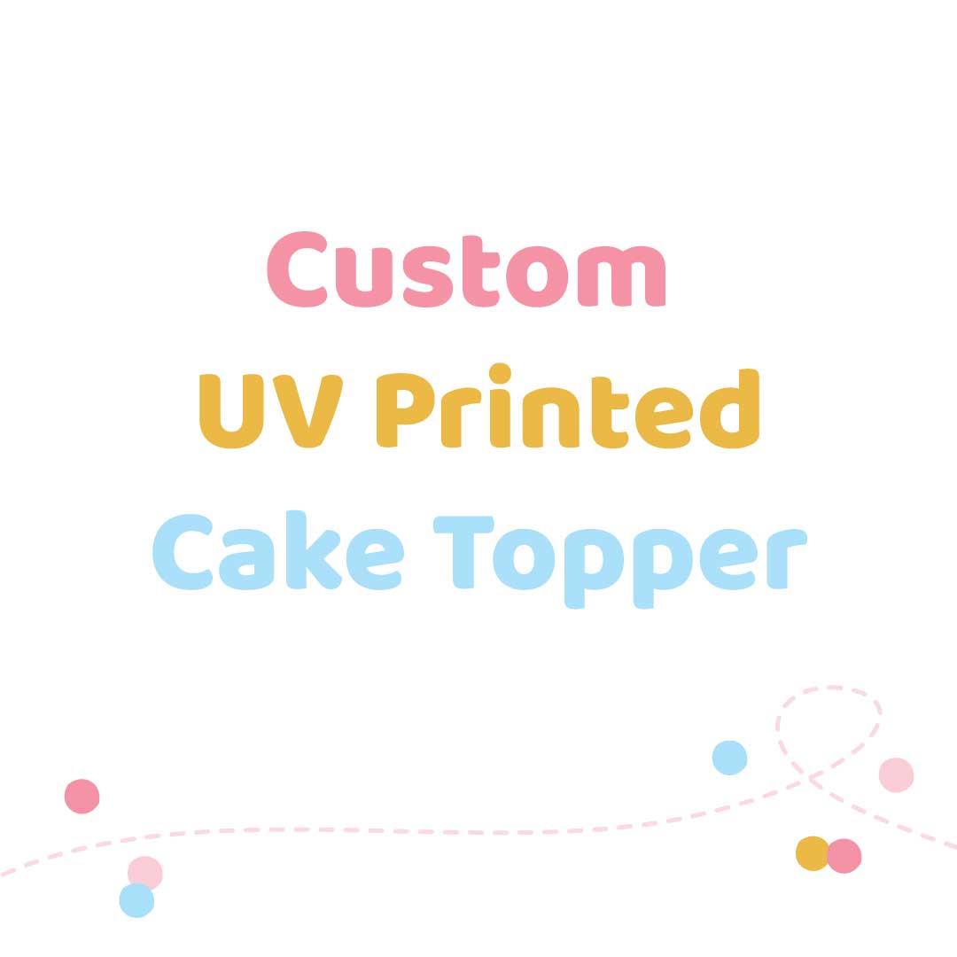 Cake Topper - Custom Design UV Printed Cake Decoration - Made in ...